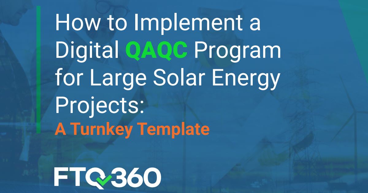 How to Implement Digital QAQC for Large Solar Energy Projects